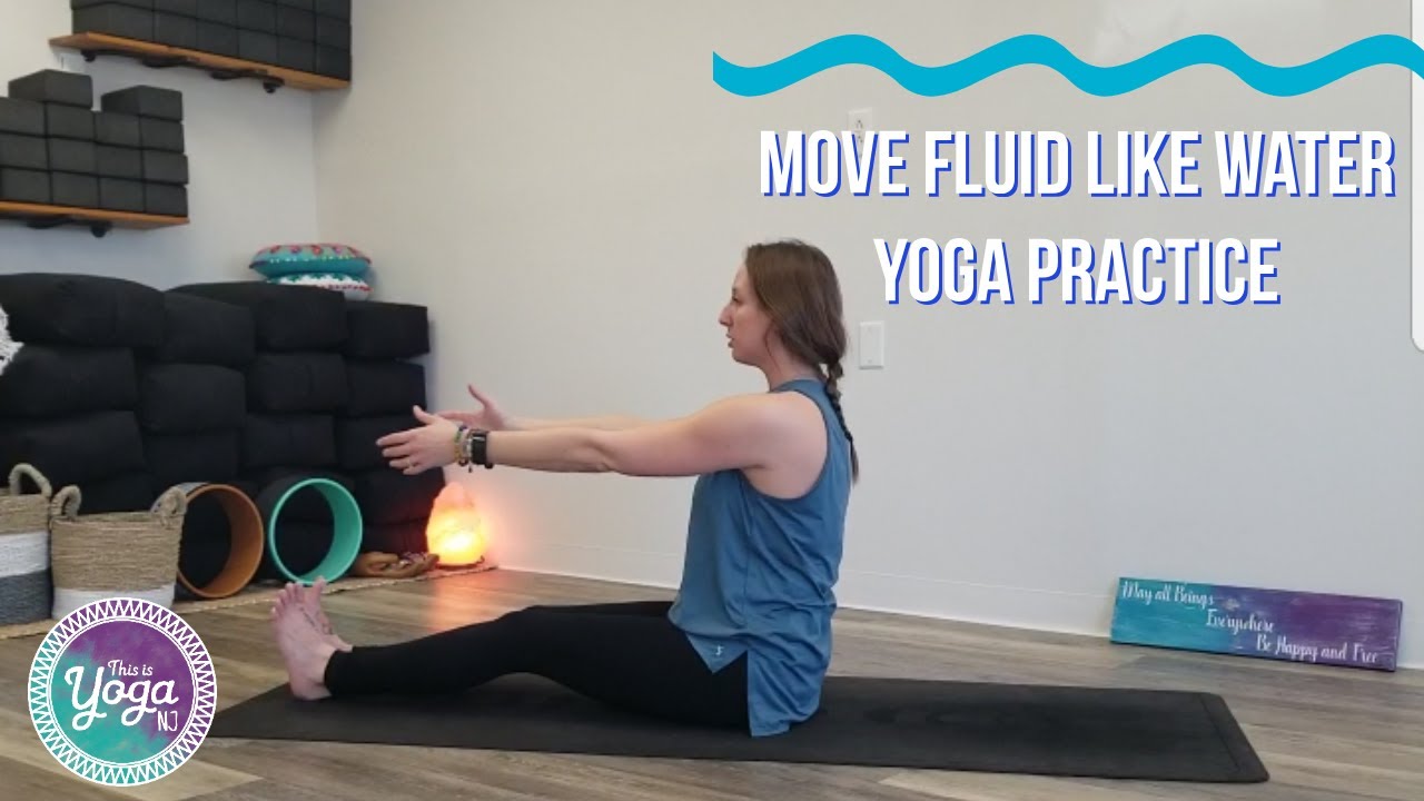 Move Fluid Like Water Yoga Practice - 25 minutes - YouTube