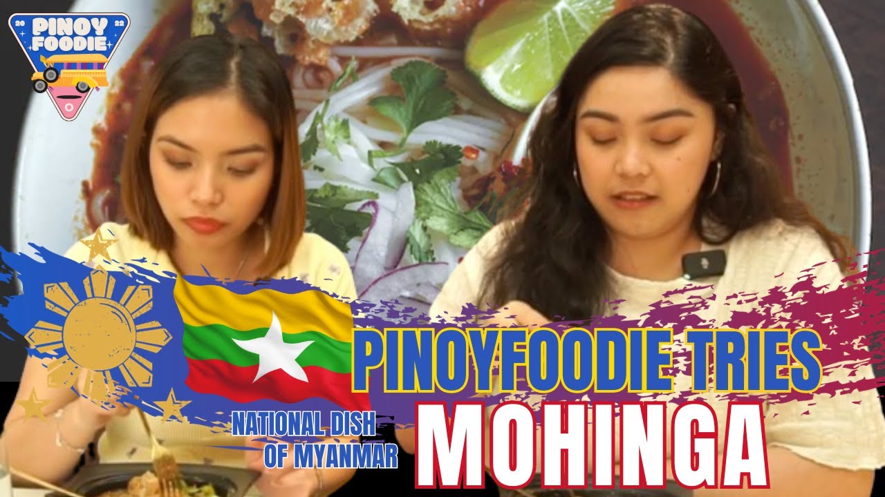 Pinoy Foodie Tries Mohinga: Exploring Burmese Cuisine for the First ...