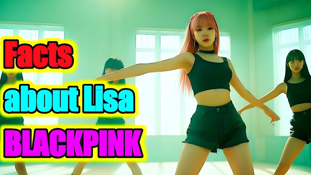 Top 10 Facts about Lisa from BLACKPINK - YouTube