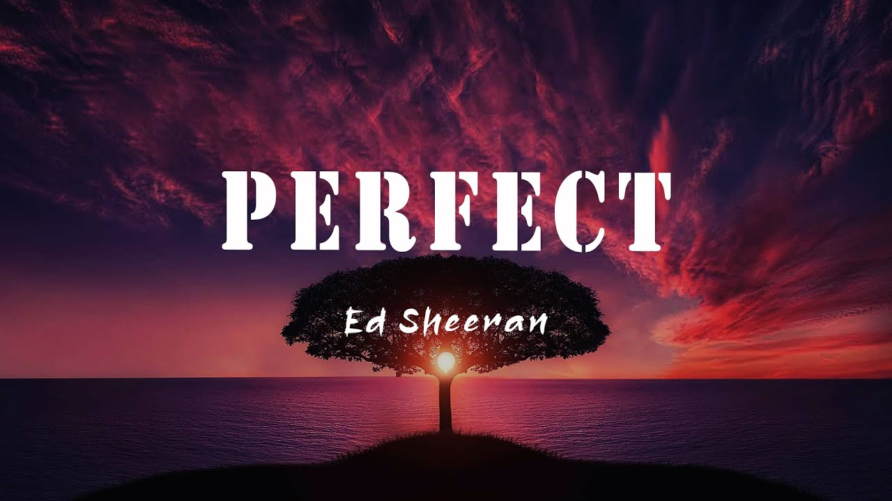 Ed Sheeran - Perfect ( Lyric Video ) - YouTube