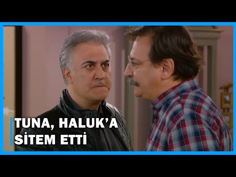 Tuna, Haluk'a Sitem Ediyor! - Çocuklar Duymasın 18.Bölüm