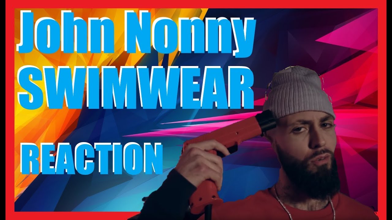 John Nonny - Swimwear (Official Video) REACTION - YouTube