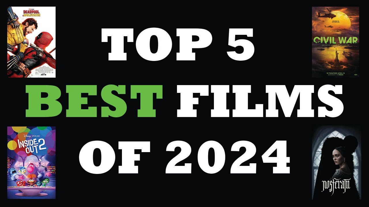 Top 5 Best Films Of 2024 - YouTube