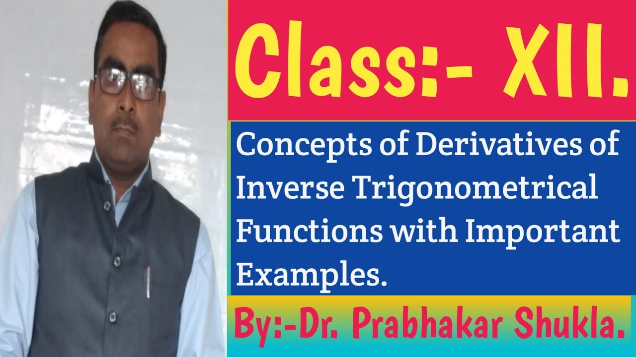 Concepts of Derivatives of Inverse Trigonometrical Functions with ...