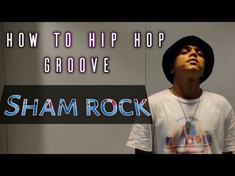 How to Hip hop groove| Hip hop basic dance step| SHAM ROCK| Hip Hop ...