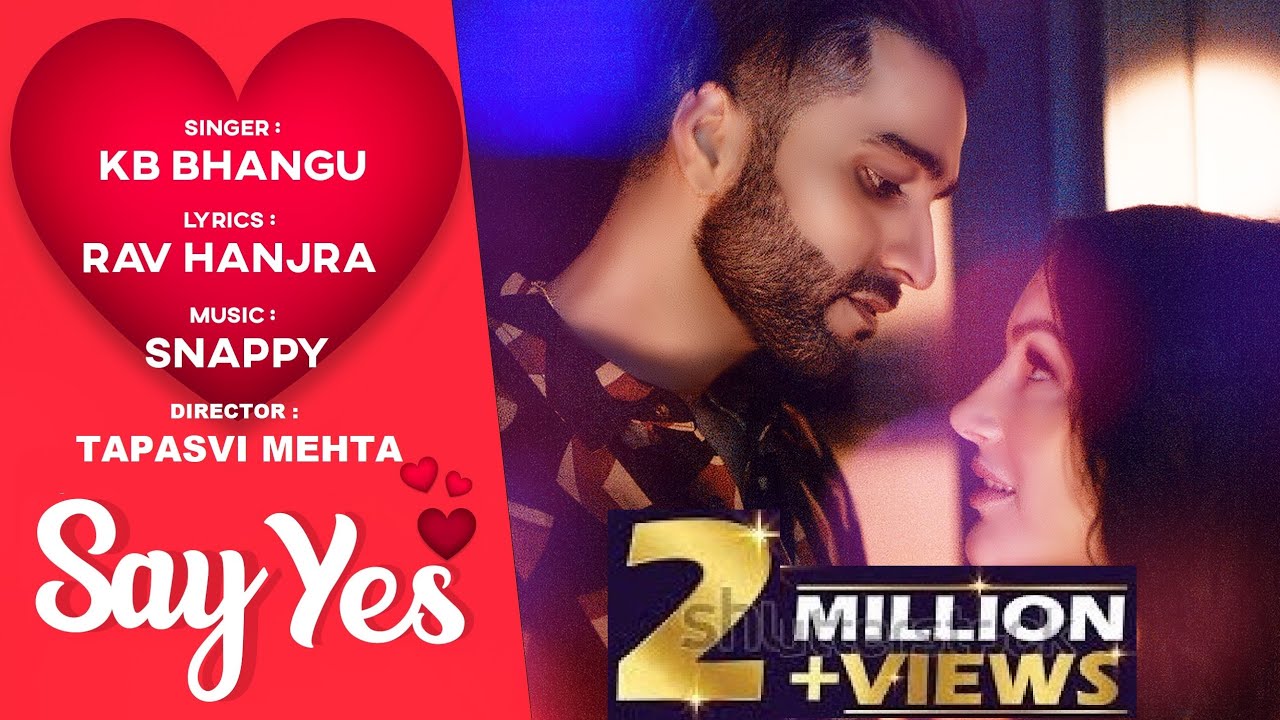 Say Yes (Official Video) KB Bhangu | Rav Hanjra | Snappy | Latest ...