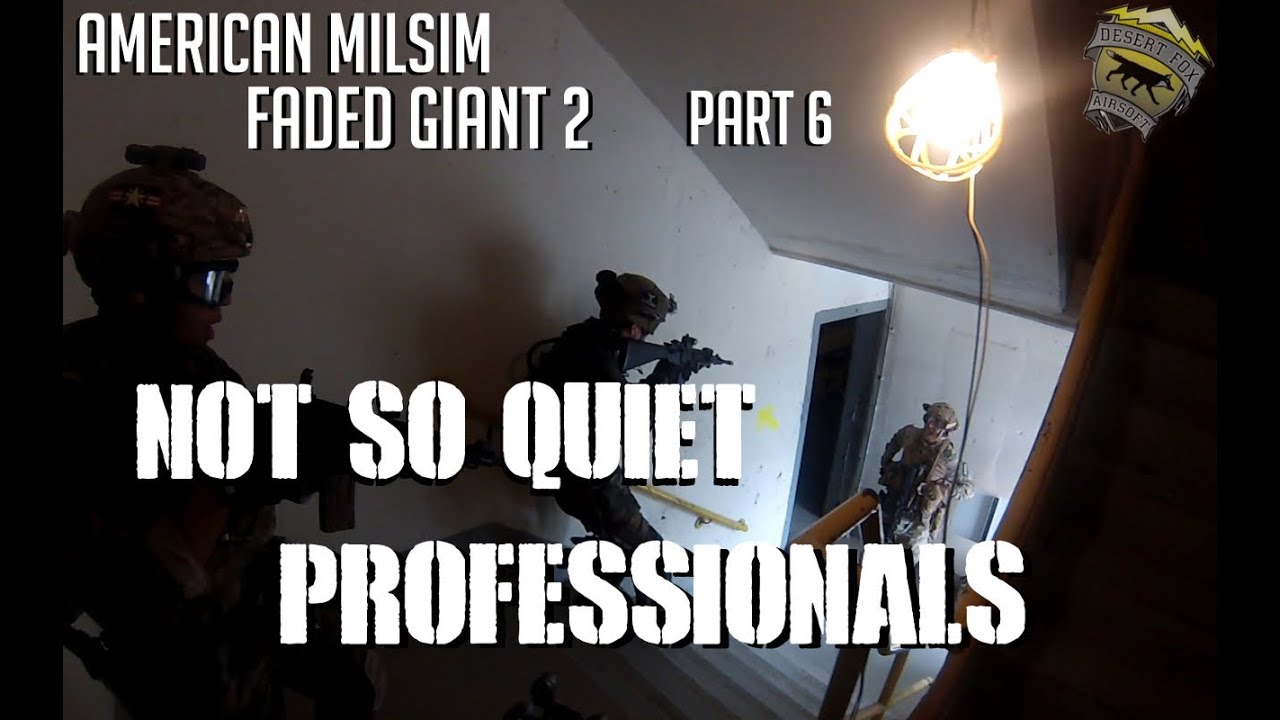 American Milsim Faded Giant 2 Part 6: Not So Quiet Professionals - YouTube