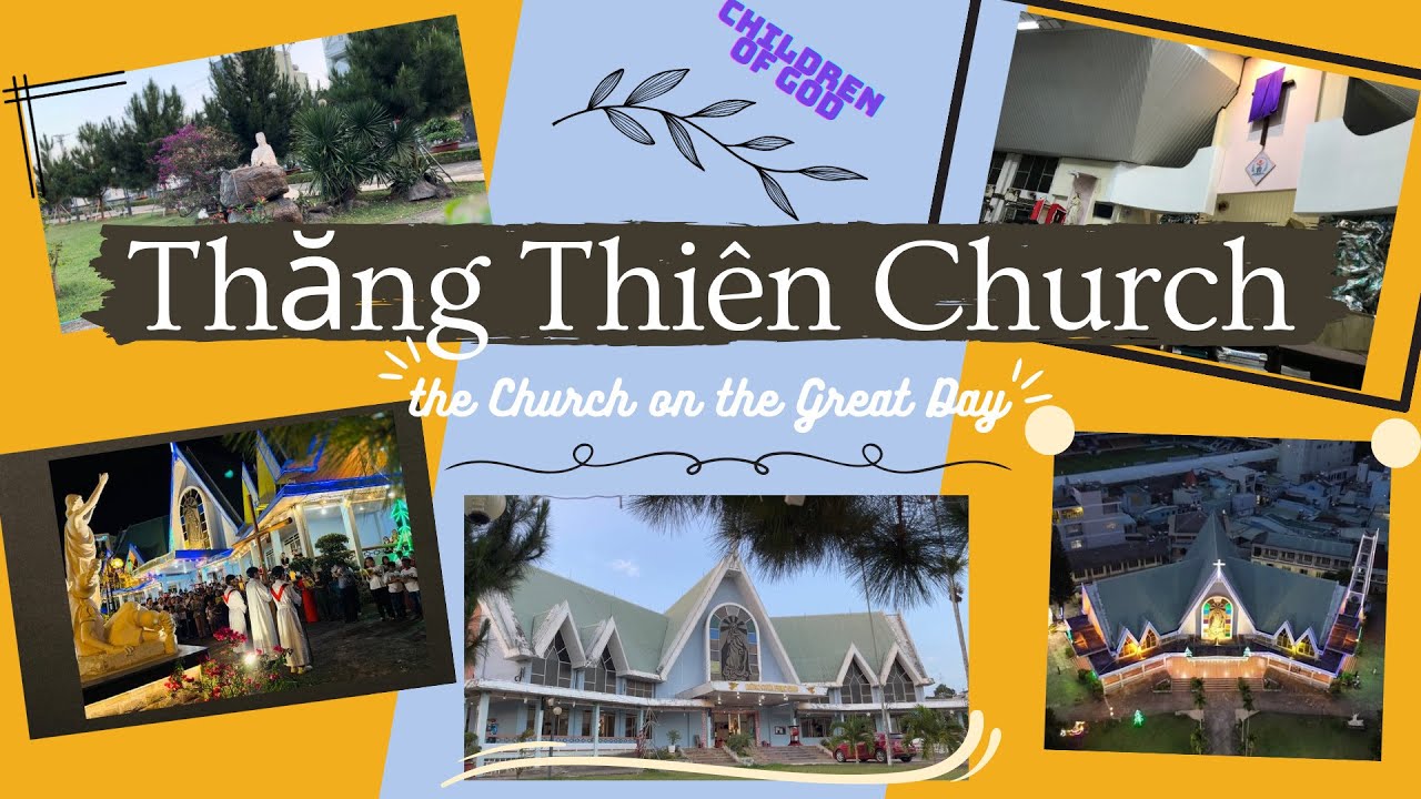 Thăng Thiên church - Nhà Thờ Thăng Thiên (the church on the great day ...