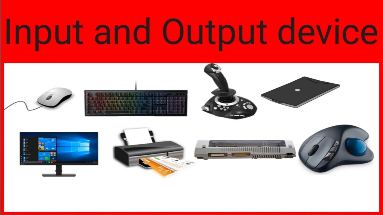 What Is Input Device And Output Device Input And Output Device Kya Hai Input Device Name