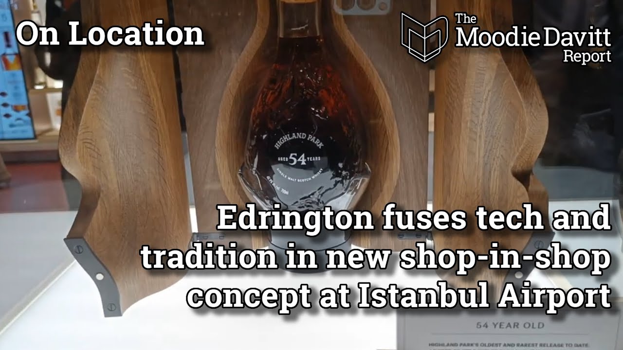 On location: Edrington fuses tech and tradition in new shop-in-shop concept at Istanbul Airport ...