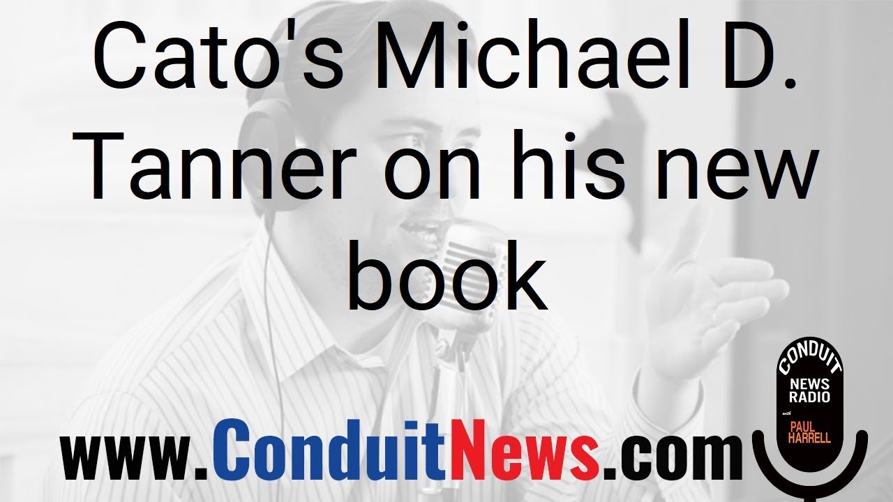 Cato's Michael D. Tanner on his new book - YouTube