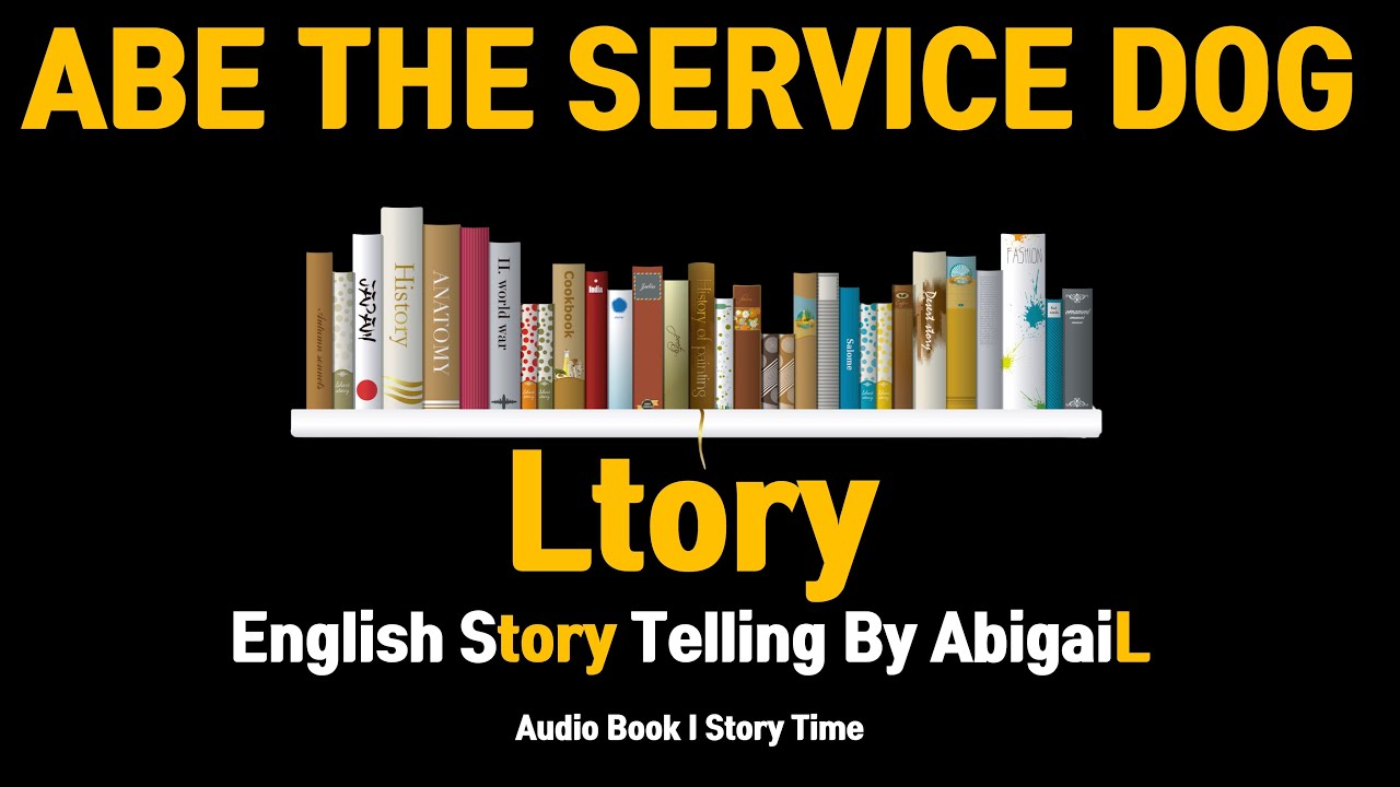 Learn English through Story | Audio Book | Abe the Service Dog - YouTube