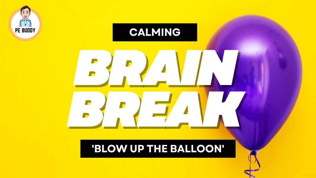 Guided Calming Brain Break - 'Blow up the Balloon' - YouTube