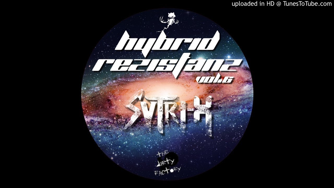 sytri-x - Hybrid Rezistanz 06 - 02 Come Out And Play - YouTube