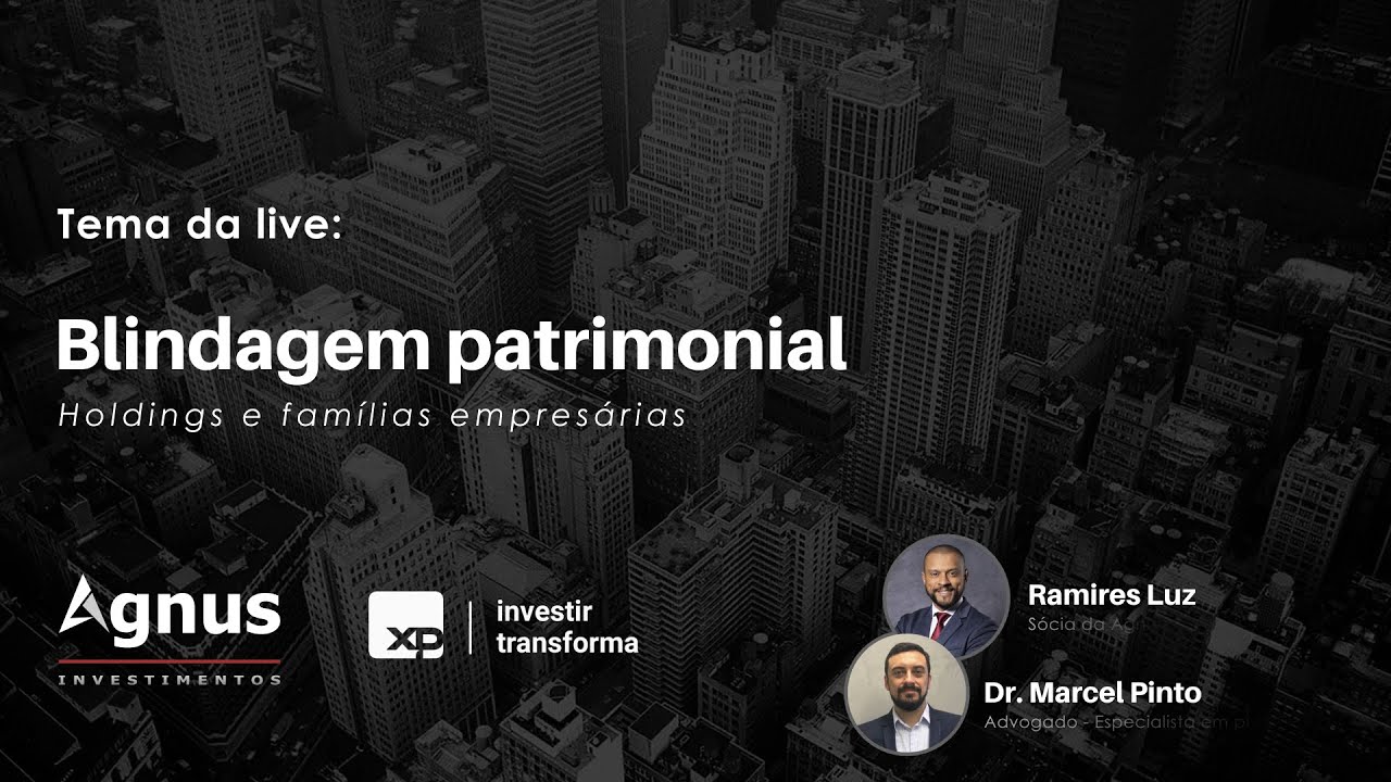 Blindagem patrimonial com Ramires Luz e Dr. Marcel Pinto | Agnus ...