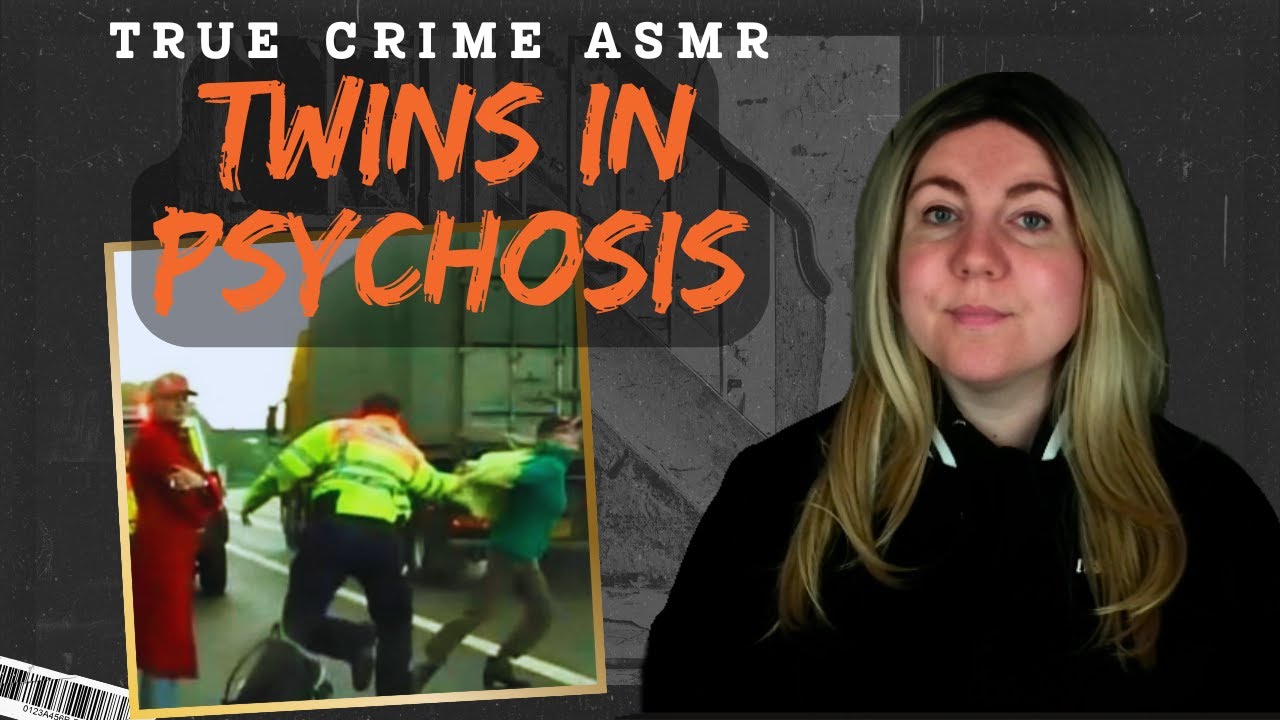 True crime ASMR | The M6 twins and a deadly psychosis - YouTube