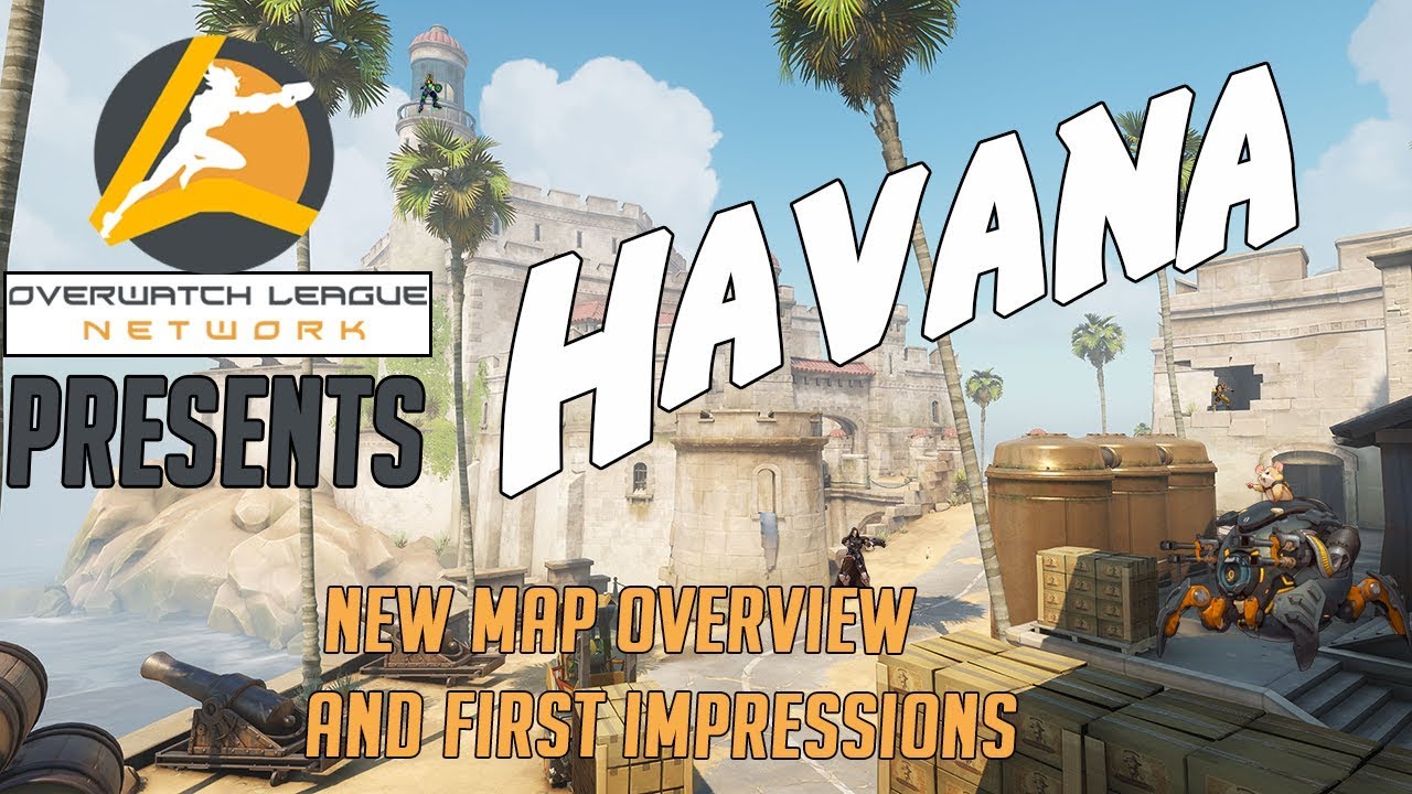 OWLN Presents: Havana New Overwatch Map First Impressions and ...