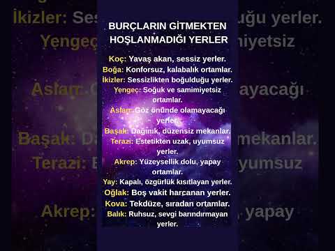 BURÇLARIN GİTMEKTEN HOŞLANMADIĞI YERLER #astroloji #burçyorumları #burçlar #günlükburç #keşfet #burç
