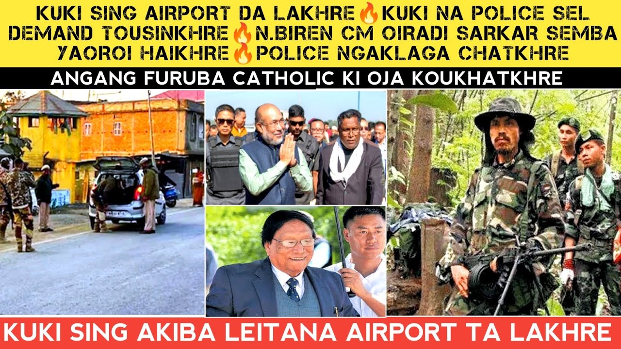 Kuki na Police ta Sel demand toukhre🔥Kuki sing Airport ta lakhre🔥N ...