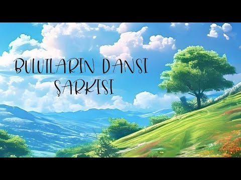 Bulutların Dansı 🎵 | Çocuk Şarkısı | Eğlenceli ve Öğretici