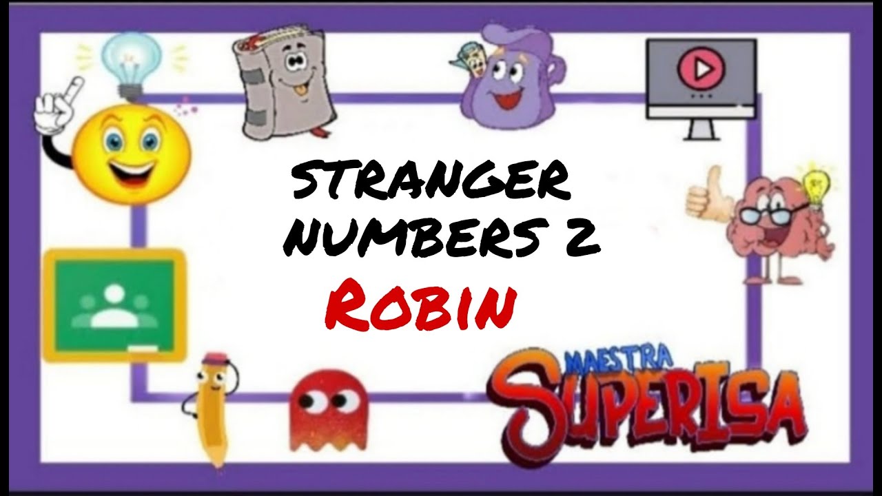 ROBIN NOS DA LAS GRACIAS | STRANGER NUMBERS 2 | GAMIFICACIÓN CÁLCULO ...