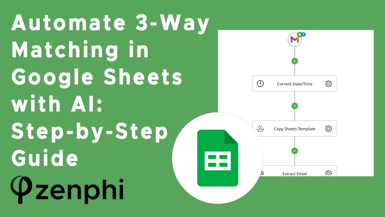 Step-by-Step Guide: Automate 3-Way Matching with Google Sheets and AI ...