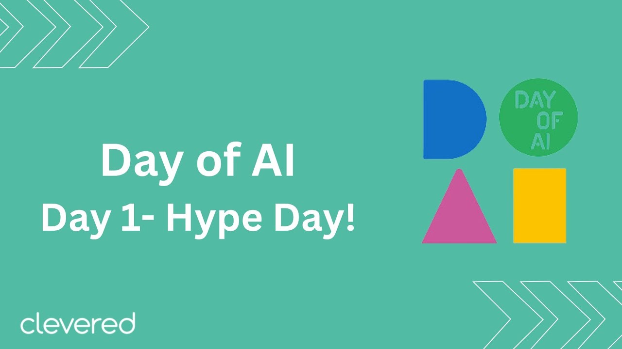Day 1- Hype Day | Day of AI | Clevered - YouTube