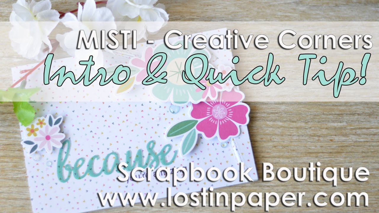 MISTI Creative Corners Intro and Quick Tip with a Card for Scrapbook ...