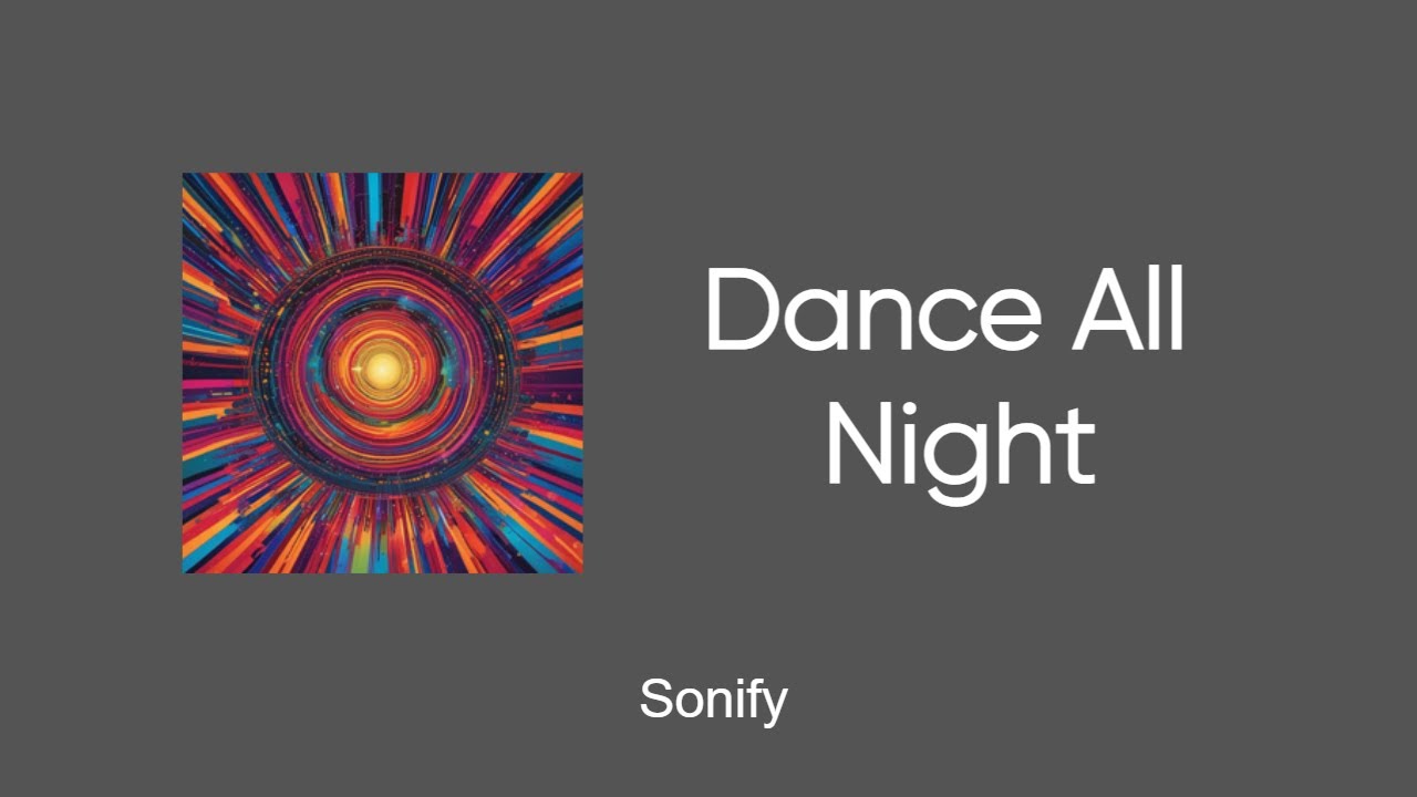 Sonify - Dance All Night - YouTube