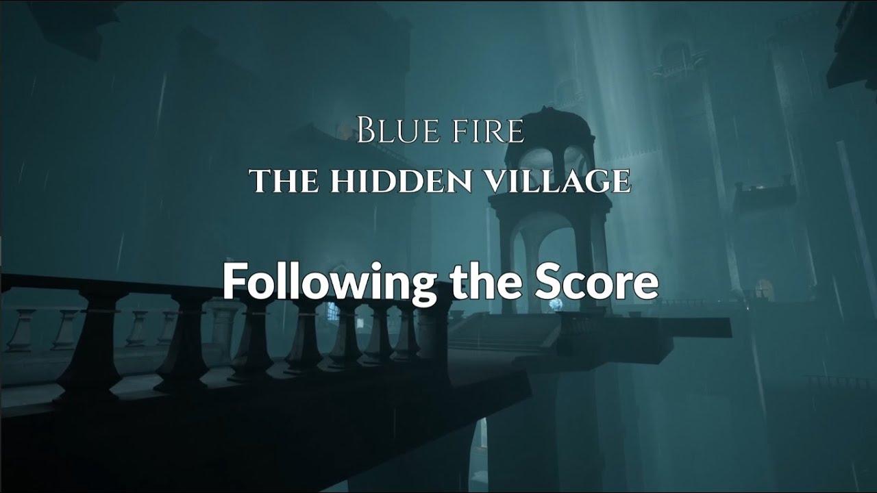 BLUE FIRE - The Hidden Village - Following The Score - YouTube