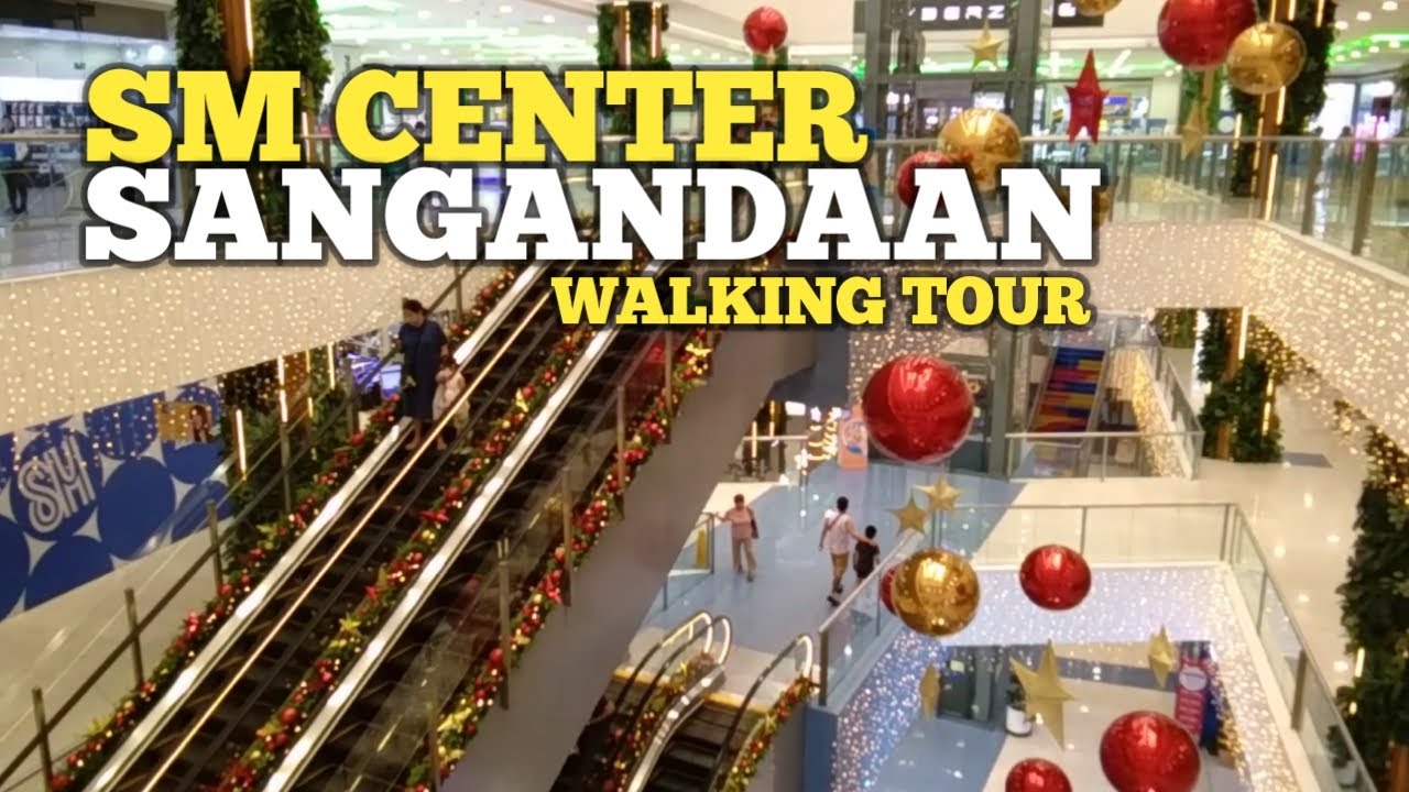 SM CENTER SANGANDAAN WALKING TOUR - YouTube