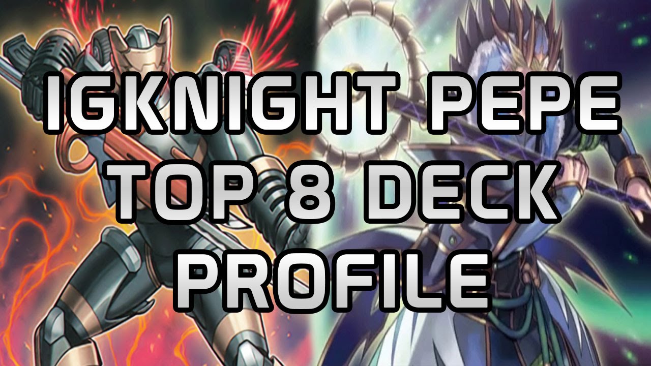 Yu-Gi-Oh Igknight PePe (Top 8 Fargo North Dakota) Profile! - YouTube