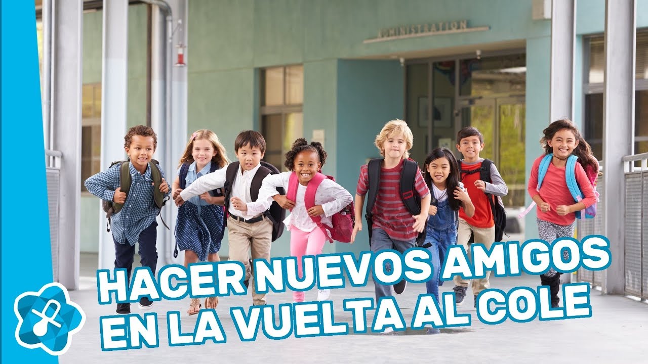 Hacer nuevos amigos en el colegio - YouTube