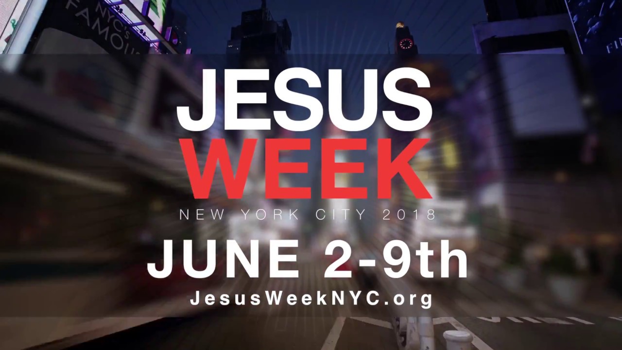 Jesus Week NYC 2018 - FULL PREVIEW!!! - YouTube
