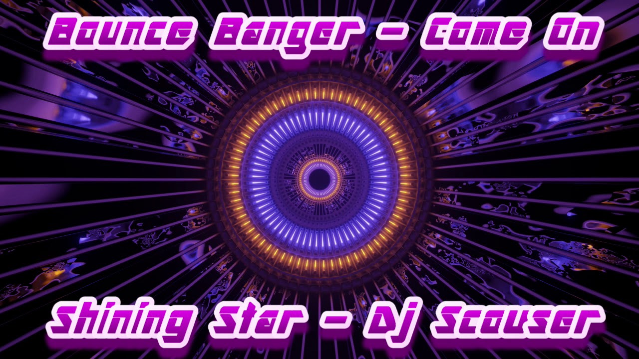 Shining Star - Dj Scouser - Gbx banger / Bounce/ Dance / Bounce / Club ...