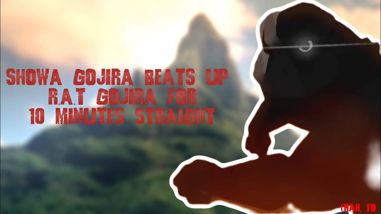 Showa Gojira Beats Up R.A.T Gojira for 10 Minutes Straight - YouTube