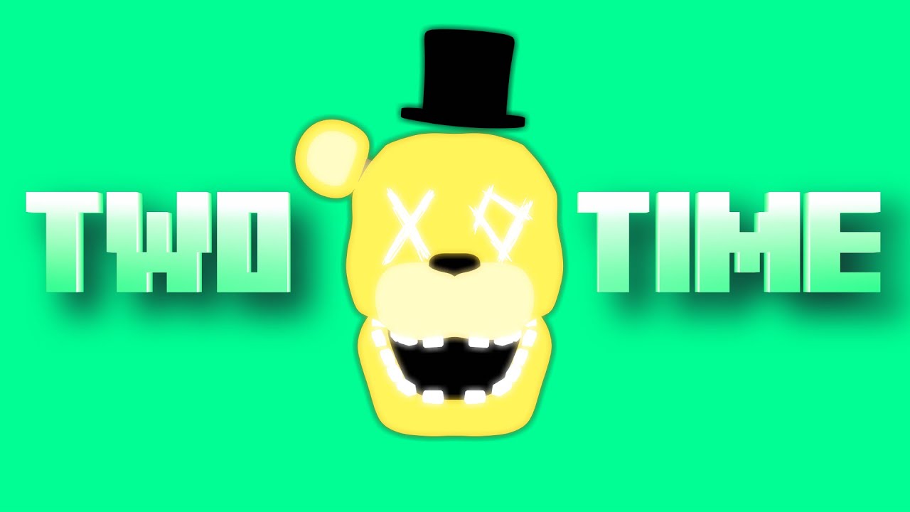 [Fnaf/C4D] Two Time (Jack Stauber) | FnafHistorysZ - YouTube
