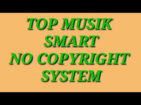 TOP MUSIC SMART NO COPYRIGHT SYSTEM - YouTube