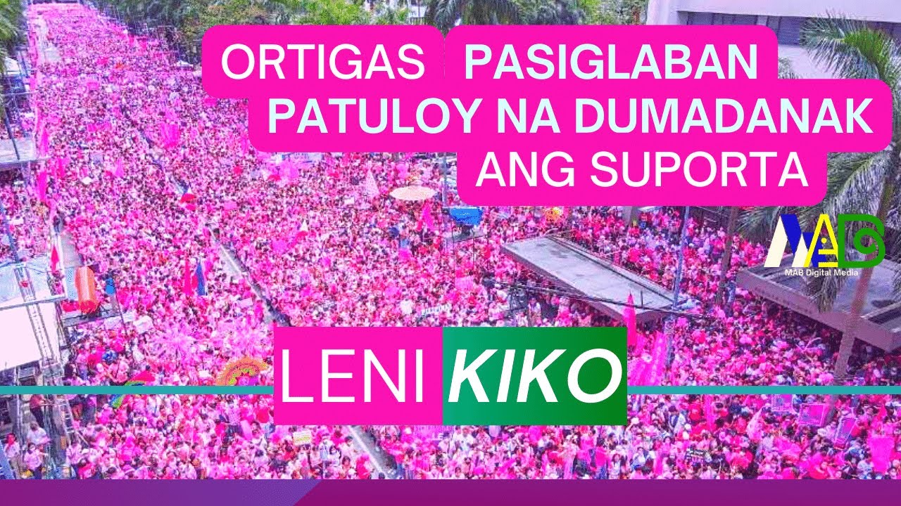 Leni Kiko Ortigas Pasig Laban Rally tanghali palang ay Puno na ang ...