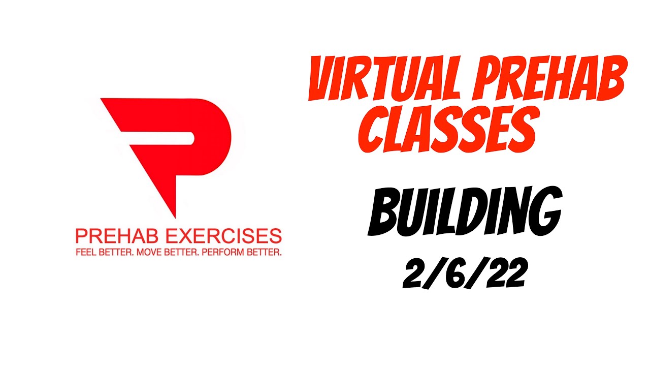 Virtual Prehab Class - Building 2-6 - YouTube