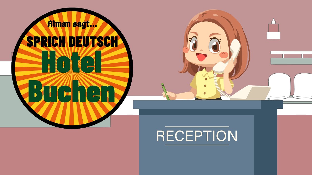 Sprich Deutsch | Hotel Buchen | Book a hotel Deutsch lernen [ Schnell ...