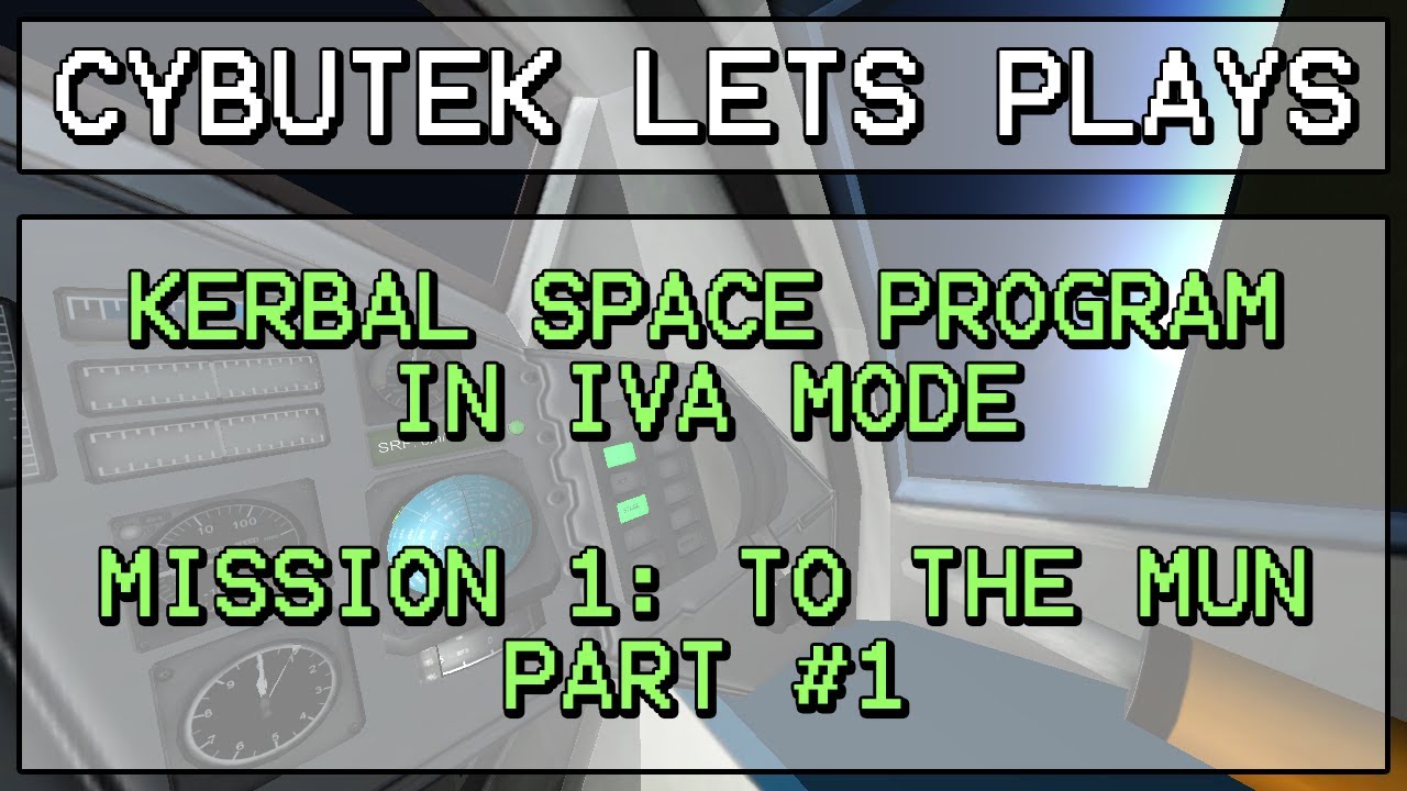 Let's Play KSP in IVA: Mission 1 - Part 1 - YouTube