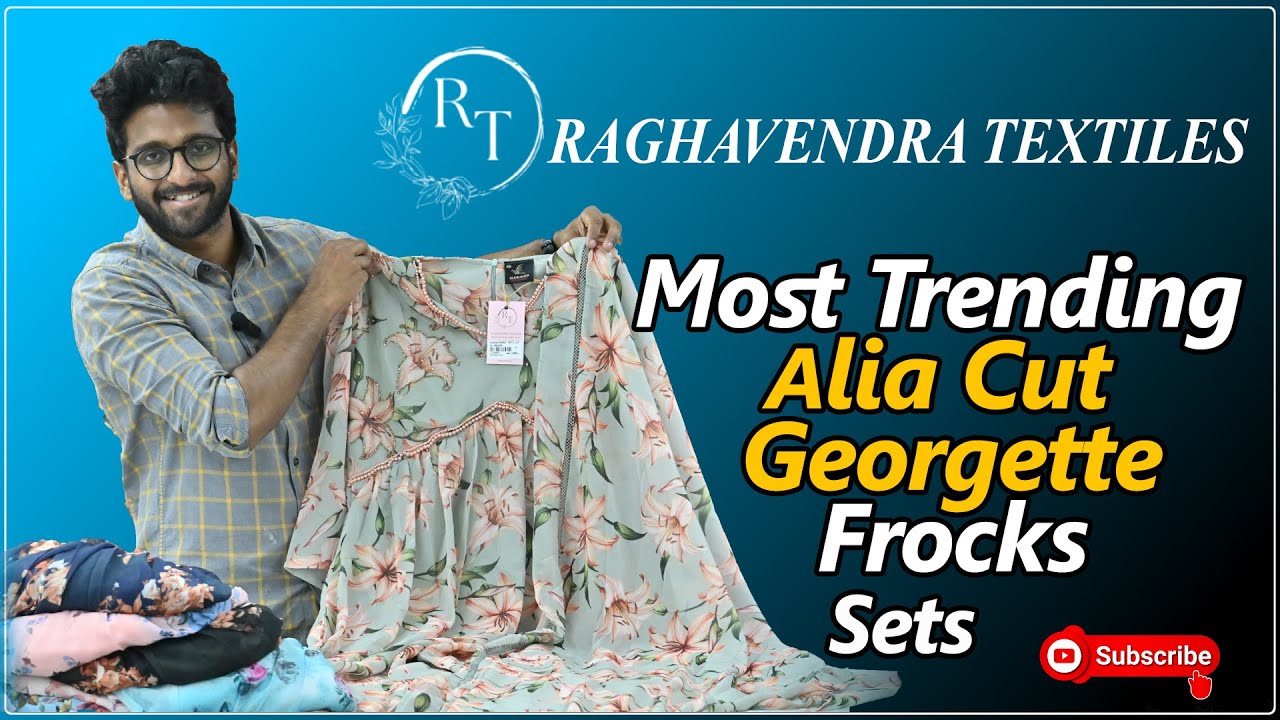 Most Trending Alia Cut Georgette Frocks | Raghavendra Textiles | Alia ...