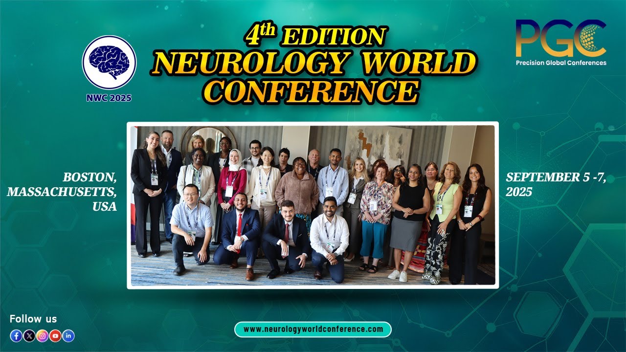 Glimpse of 4th Edition of Neurology World Conference (NWC) 2025, Boston ...