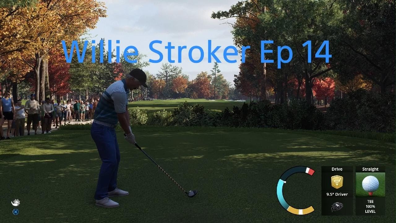 Willie Stroker Road to Masters Ep 14 - YouTube