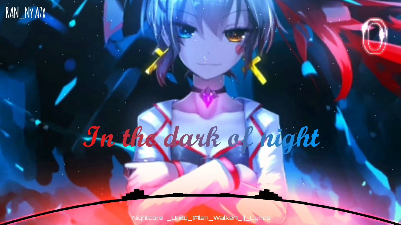 Nightcore - Unity [Alan Walker/Lyrics] - YouTube