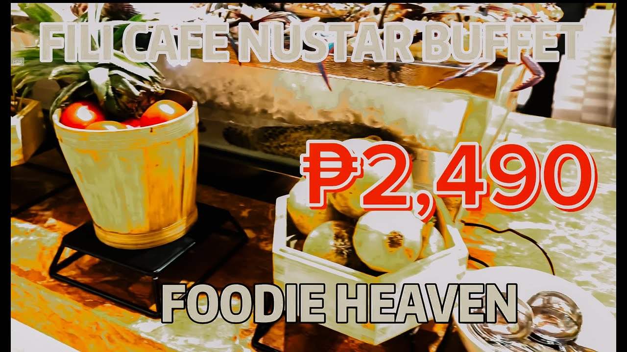NUSTAR FILI CAFE BUFFET - YouTube