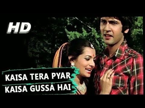 Kaisa Tera Pyar, Kaisa Gussa Hai Tera