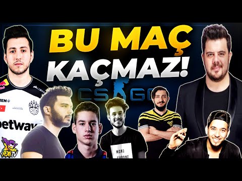 CS:GO ÜNLÜLER DOSTLUK MAÇI /w Xantares, Despe, İlyas Yalçıntaş, Eser Yenenler, Orkun Işıtmak