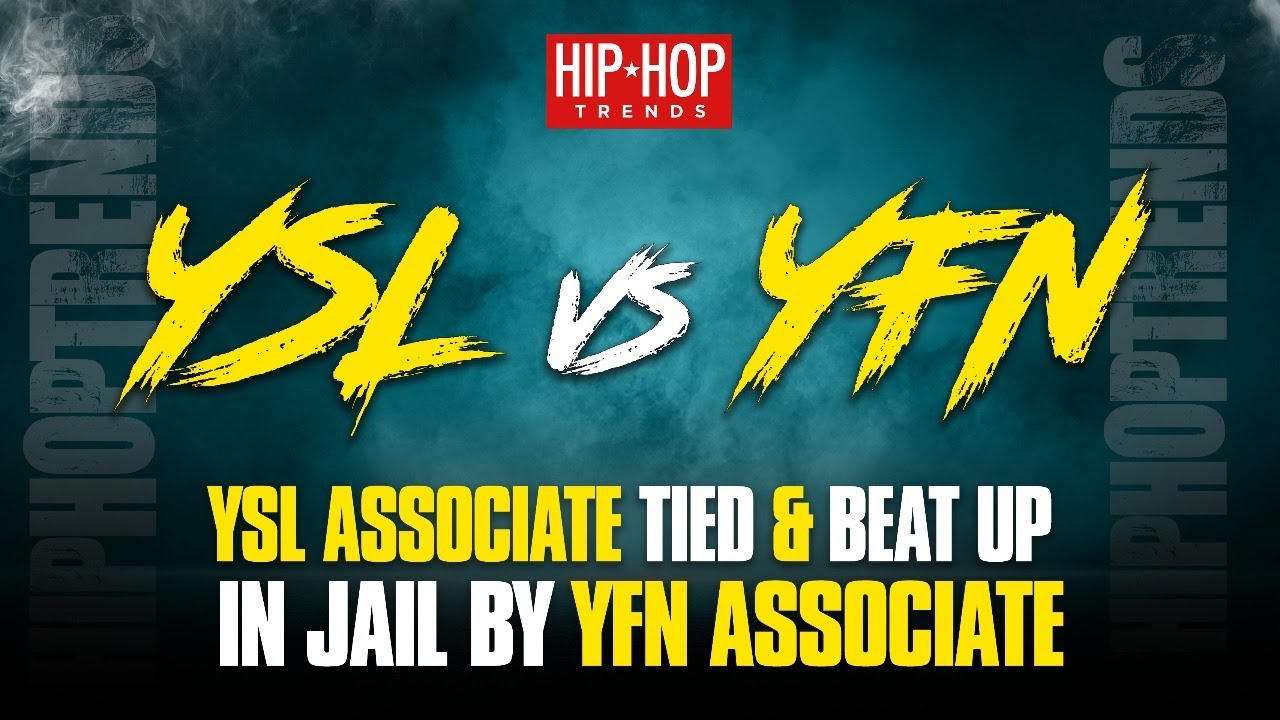 YSL ASSOCIATE TIED & BEAT UP IN JAIL BY YFN ASSOCIATE!!!??? - YouTube